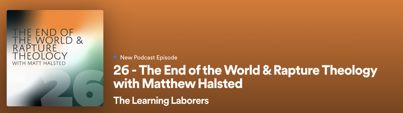 The End of the World & Rapture Theology - Dr. Matthew L. Halsted